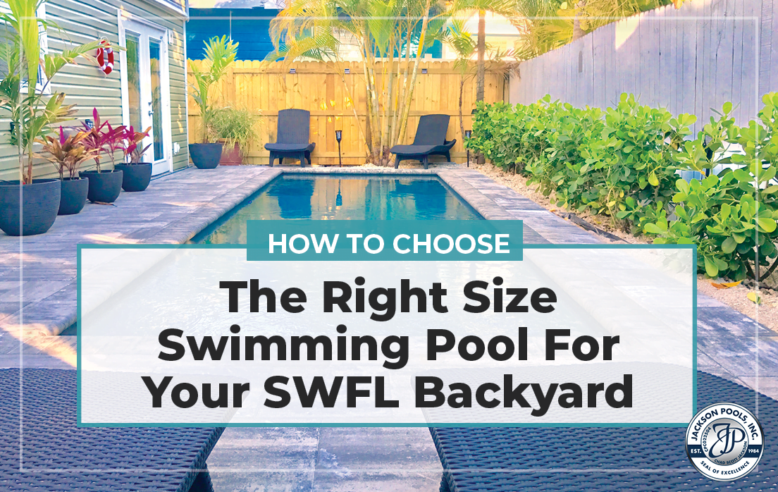 How To Choose The Right Size Swimming Pool For Your SWFL Backyard