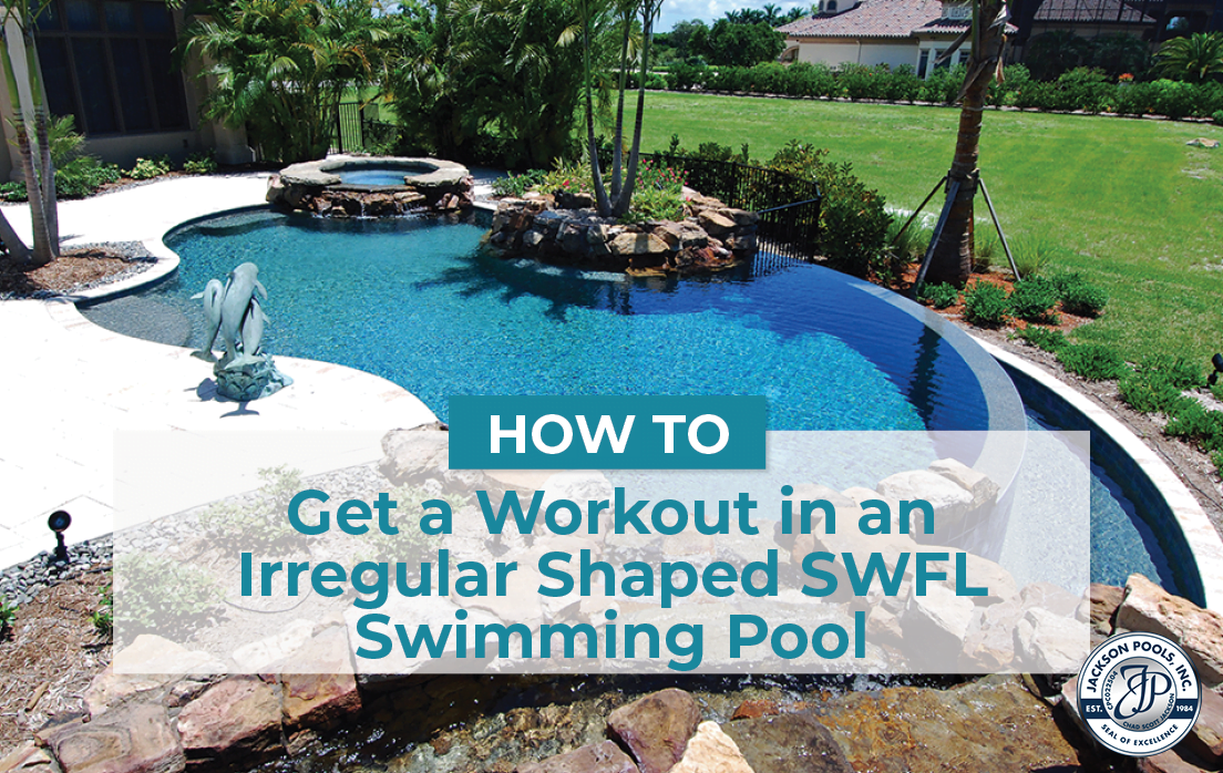 How To Get a Workout in an Irregular Shaped SWFL Swimming Pool ...
